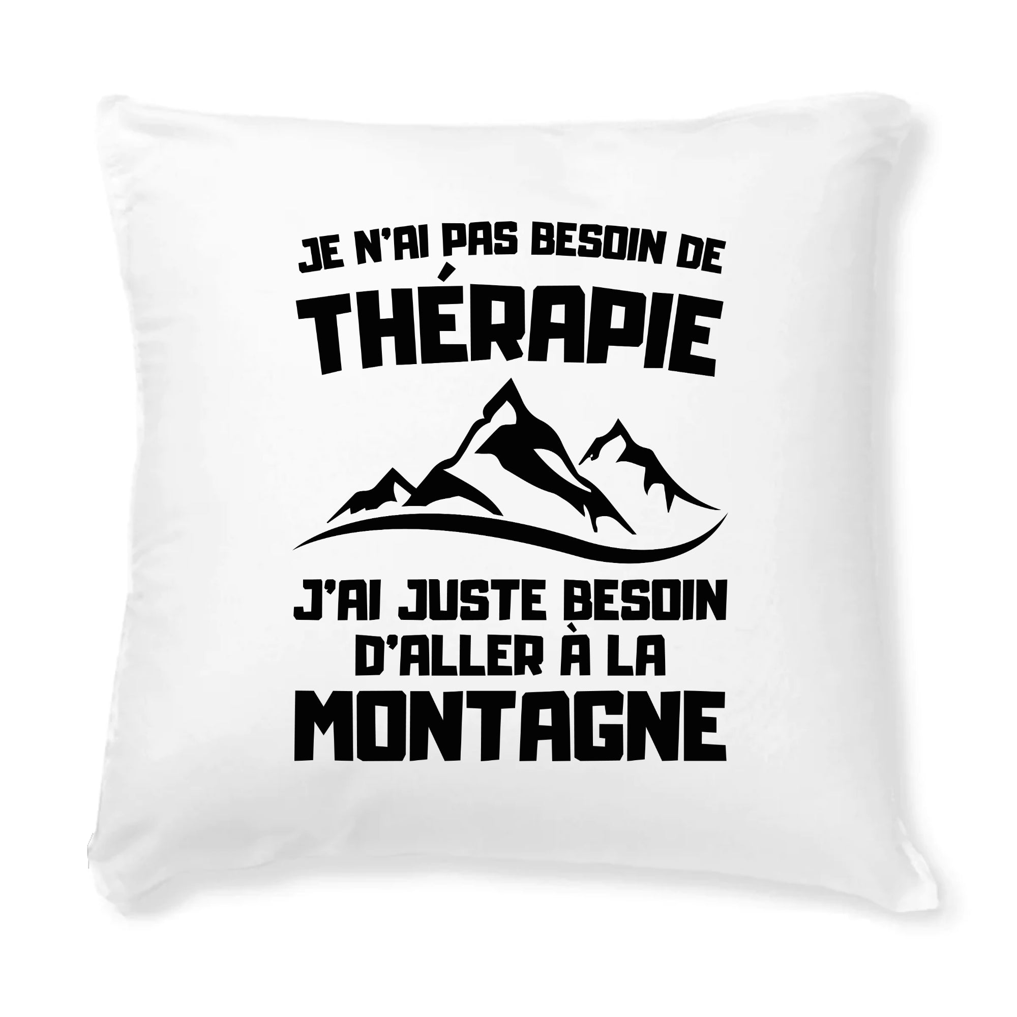 Coussin Je n'ai pas besoin de thérapie juste de montagne | Idée cadeau ...